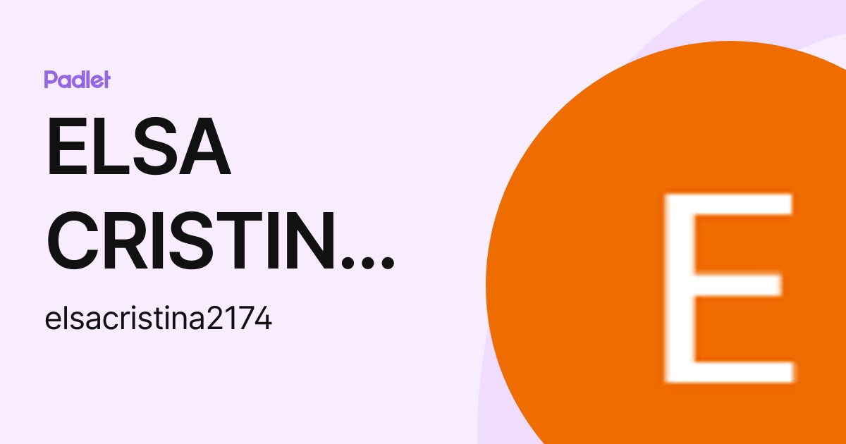 ELSA CRISTINA CALDERON CARDONA (elsacristina2174) profile | Padlet