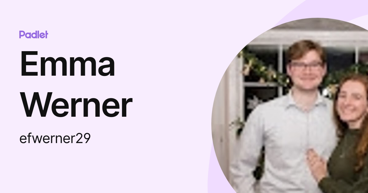 Emma Werner (efwerner29) profile | Padlet