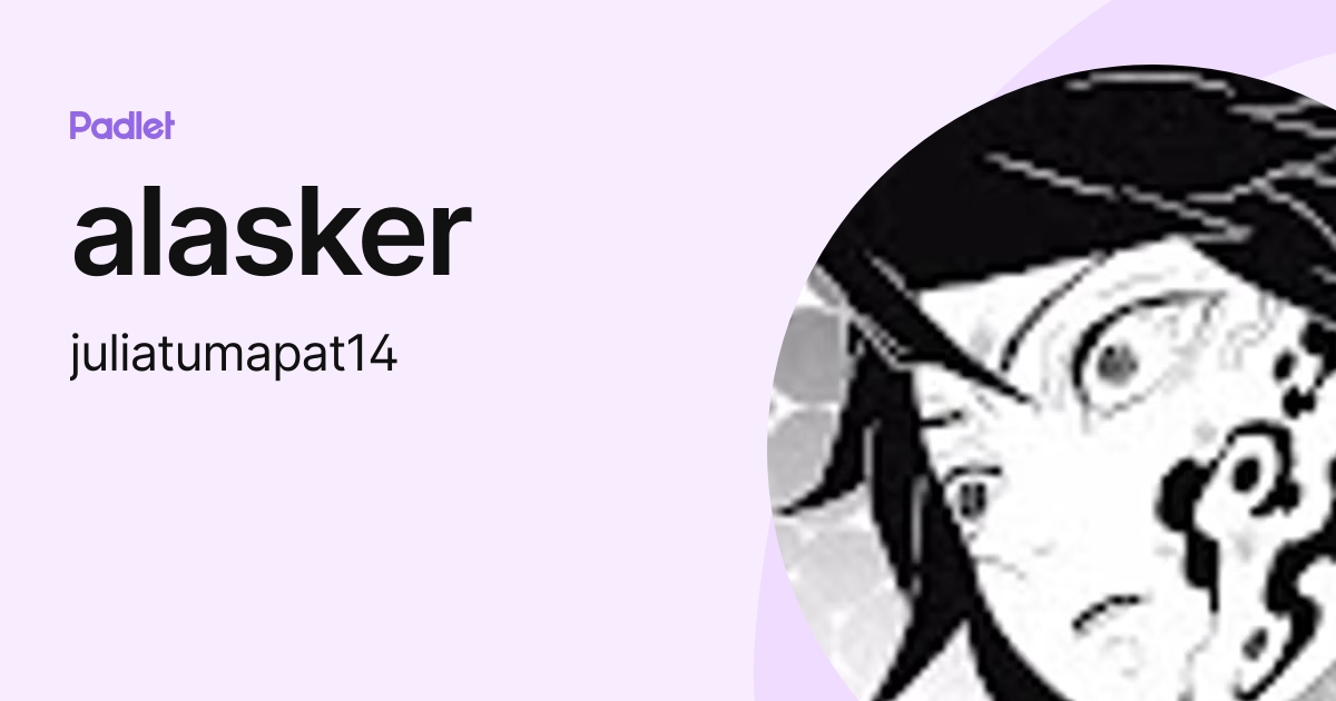 alasker (juliatumapat14) profile | Padlet