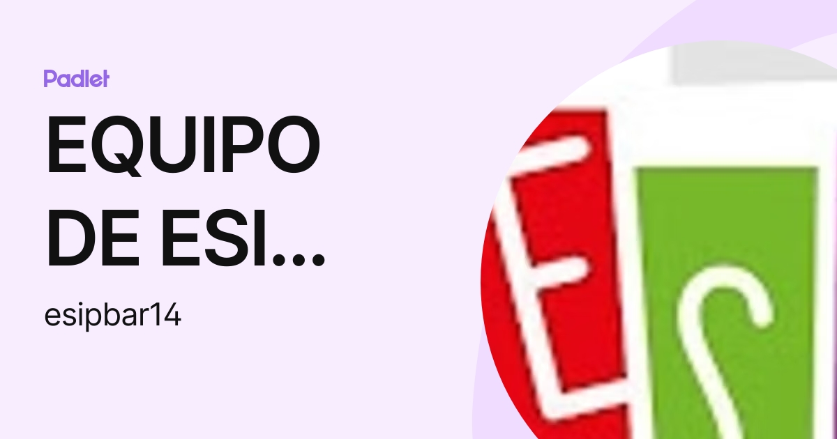EQUIPO DE ESI REGIÓN 14 (esipbar14) profile | Padlet