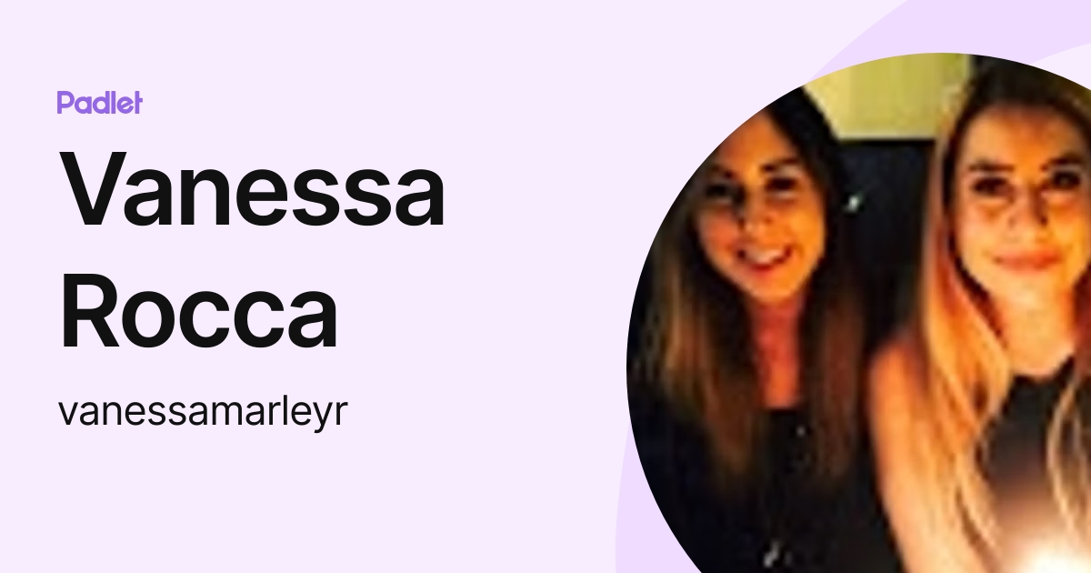 Vanessa Rocca (vanessamarleyr) profile | Padlet
