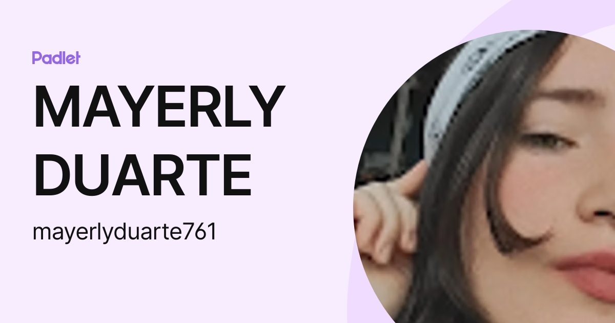MAYERLY DUARTE (mayerlyduarte761) profile | Padlet