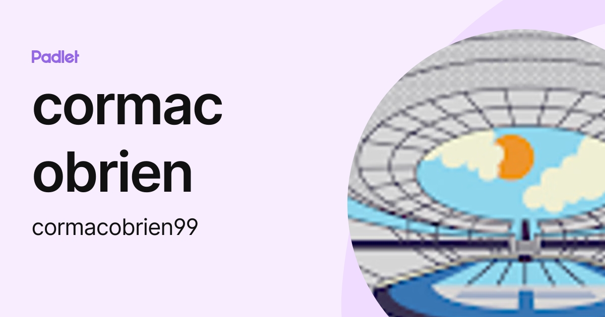 cormac obrien (cormacobrien99) profile | Padlet