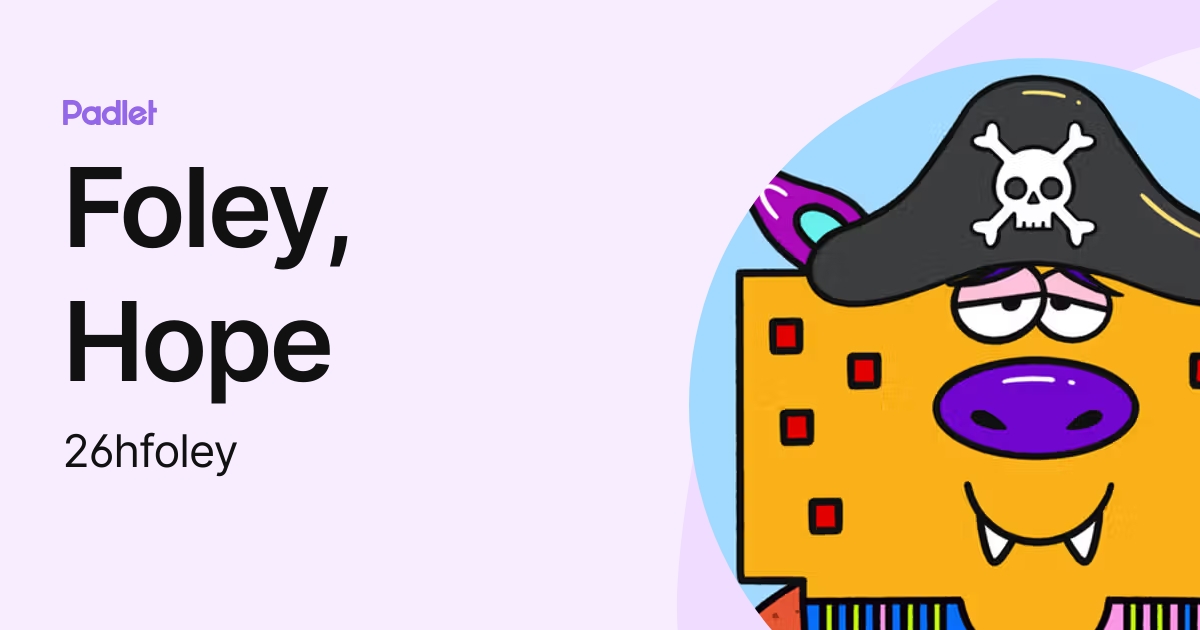 Foley, Hope (26hfoley) profile | Padlet