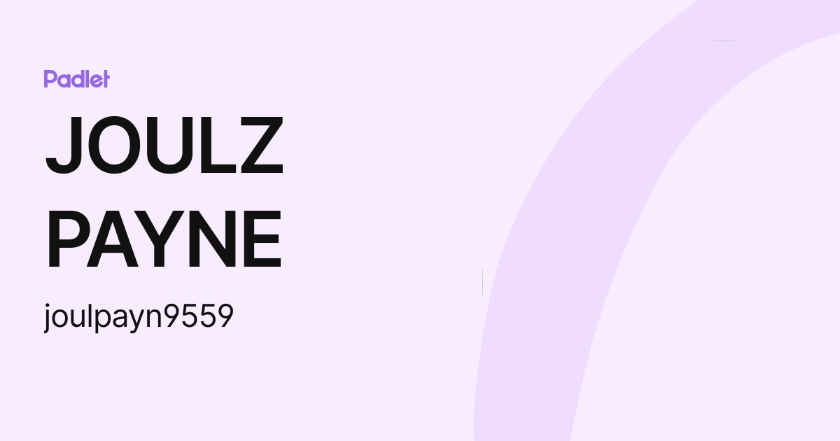 JOULZ PAYNE (joulpayn9559) profile | Padlet