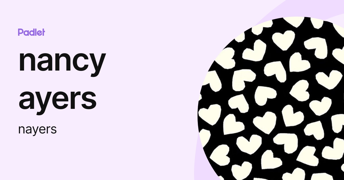 nancy ayers (nayers) profile | Padlet