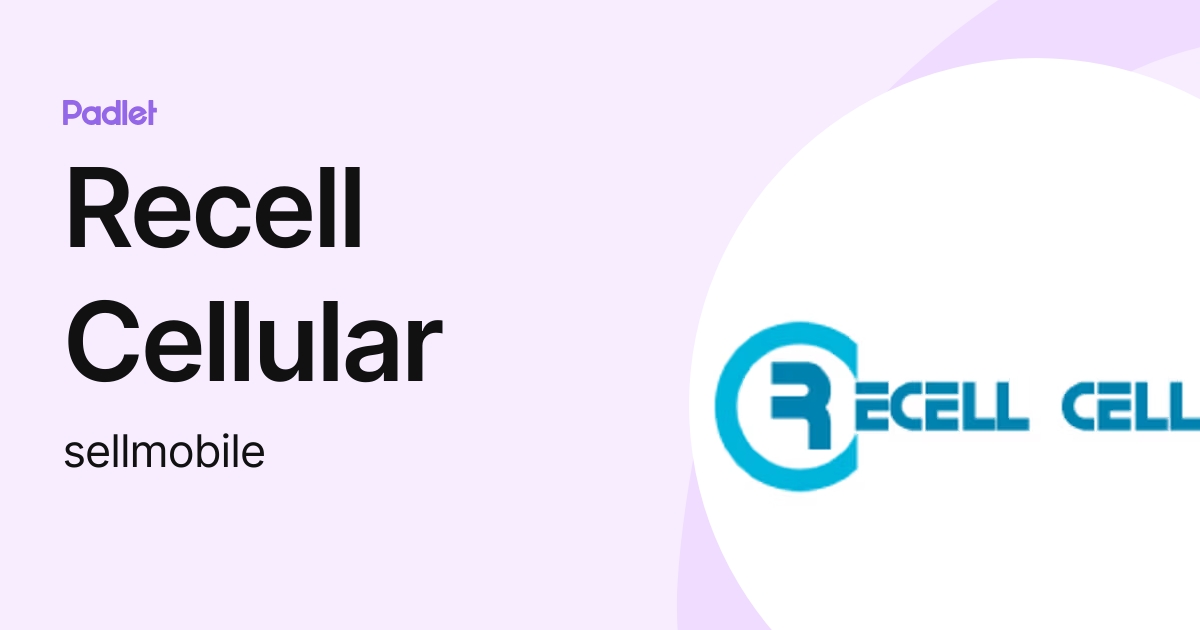 Recell Cellular (sellmobile) profile | Padlet