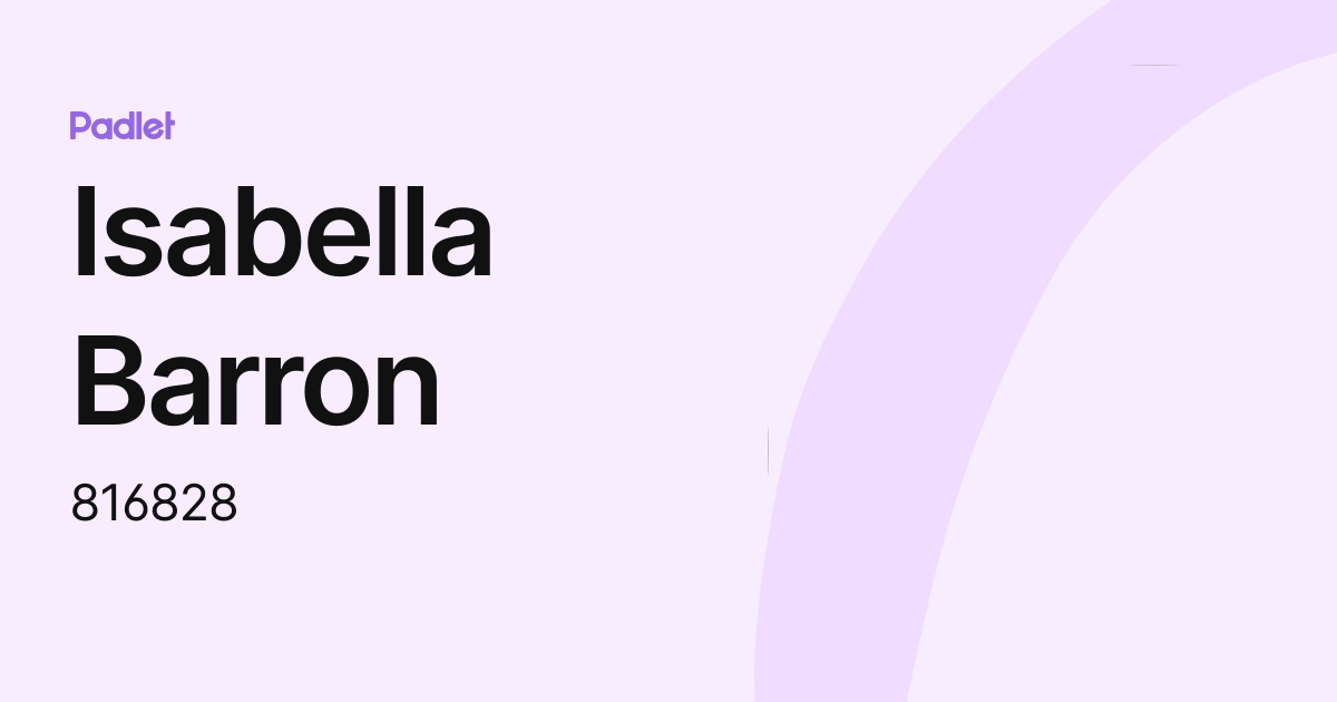 Isabella Barron (816828) profile | Padlet