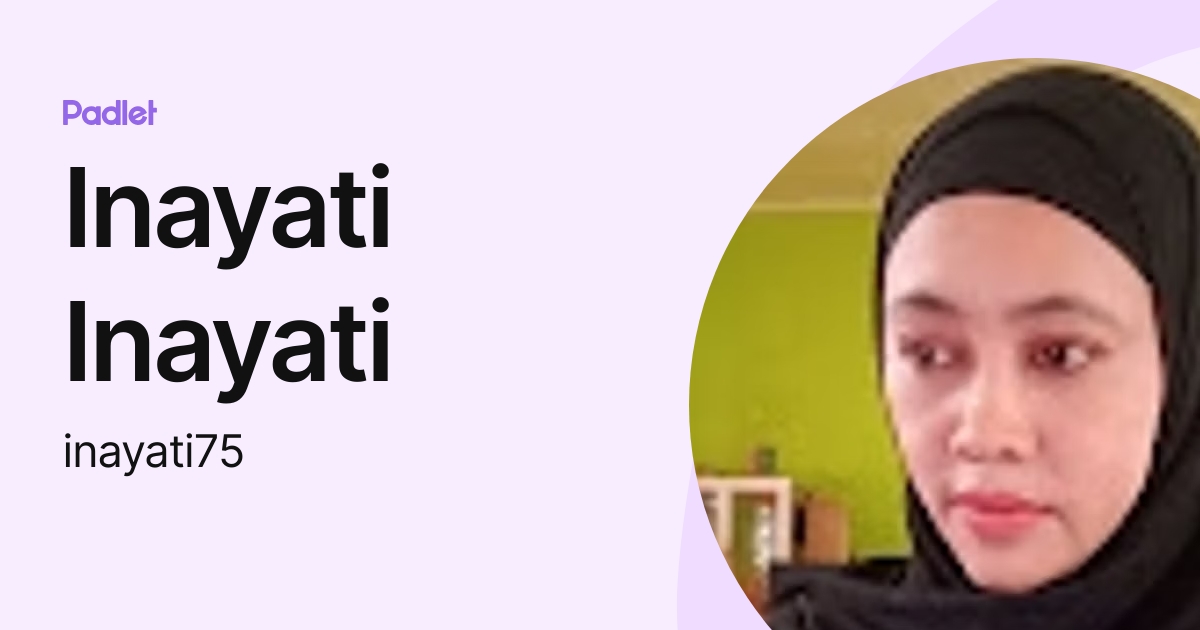 Inayati Inayati (inayati75) profile | Padlet
