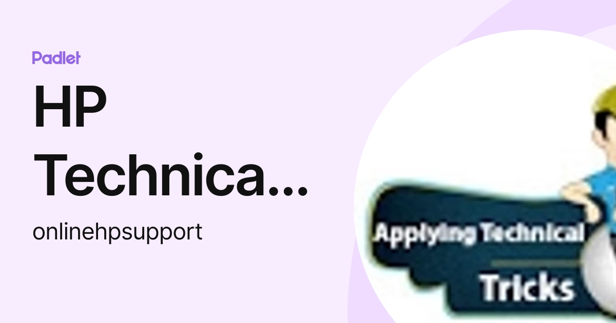 HP Technical Support (onlinehpsupport) profile | Padlet