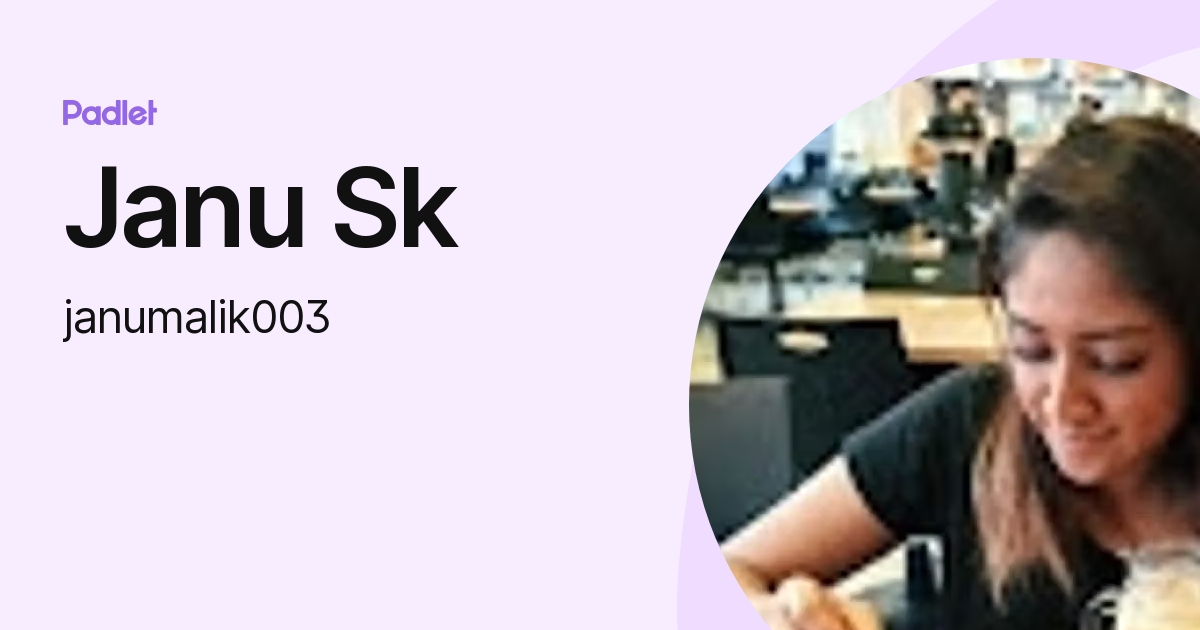 Janu Sk (janumalik003) profile | Padlet