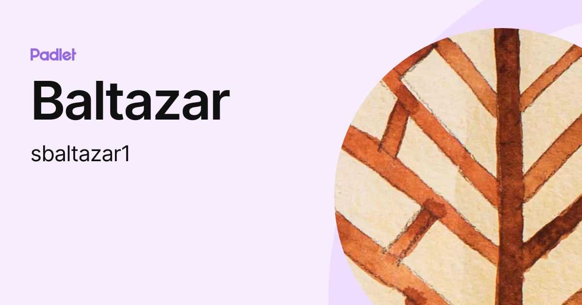 Baltazar (sbaltazar1) profile | Padlet
