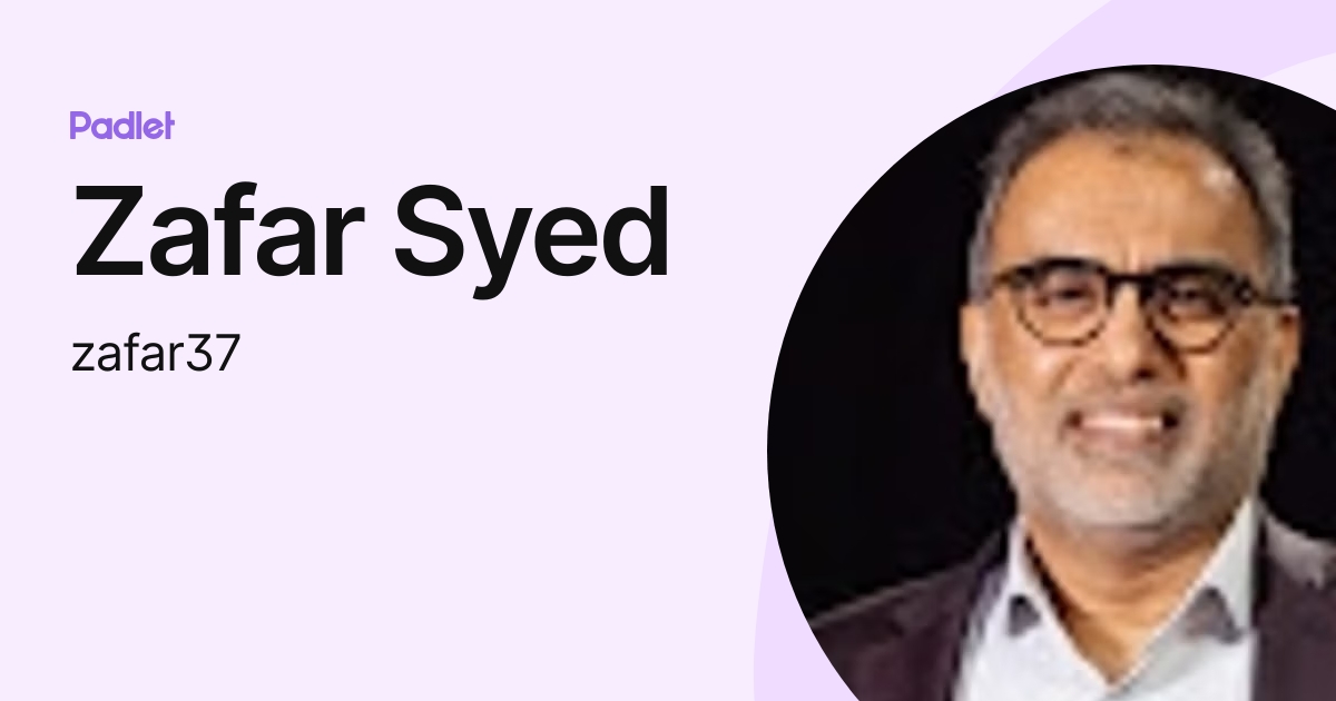 Zafar Syed (zafar37) profile | Padlet