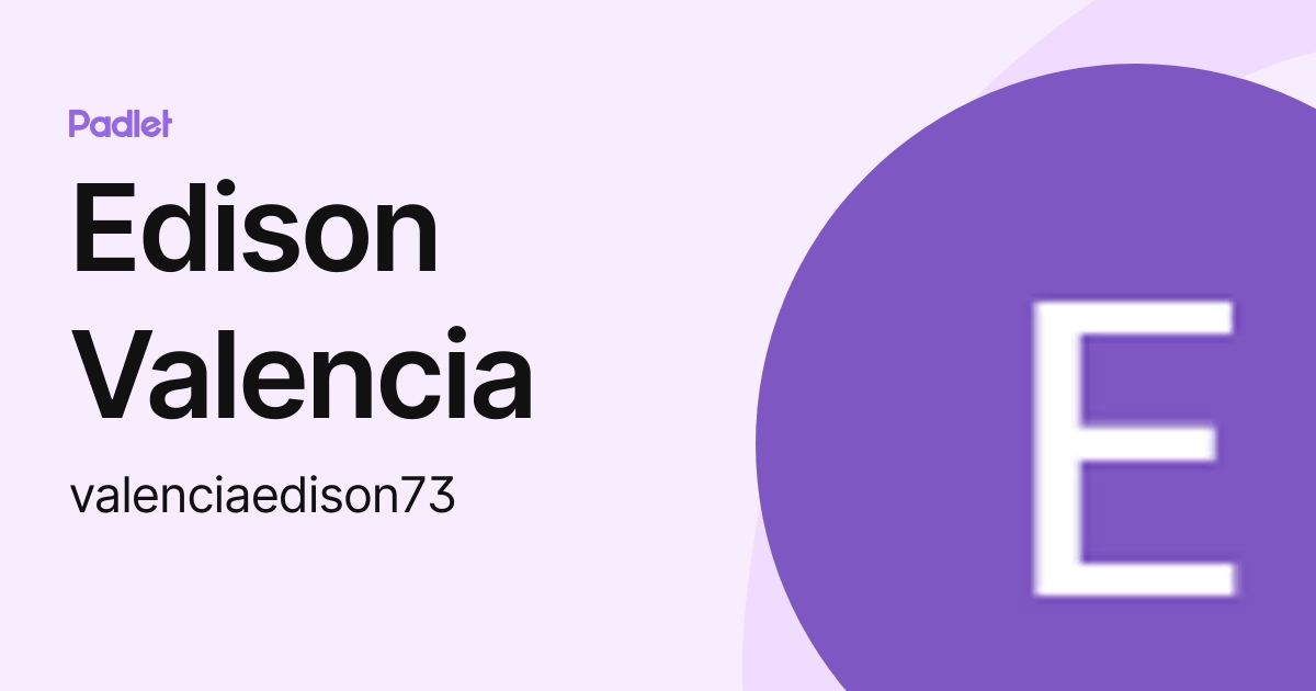 Edison Valencia (valenciaedison73) profile | Padlet