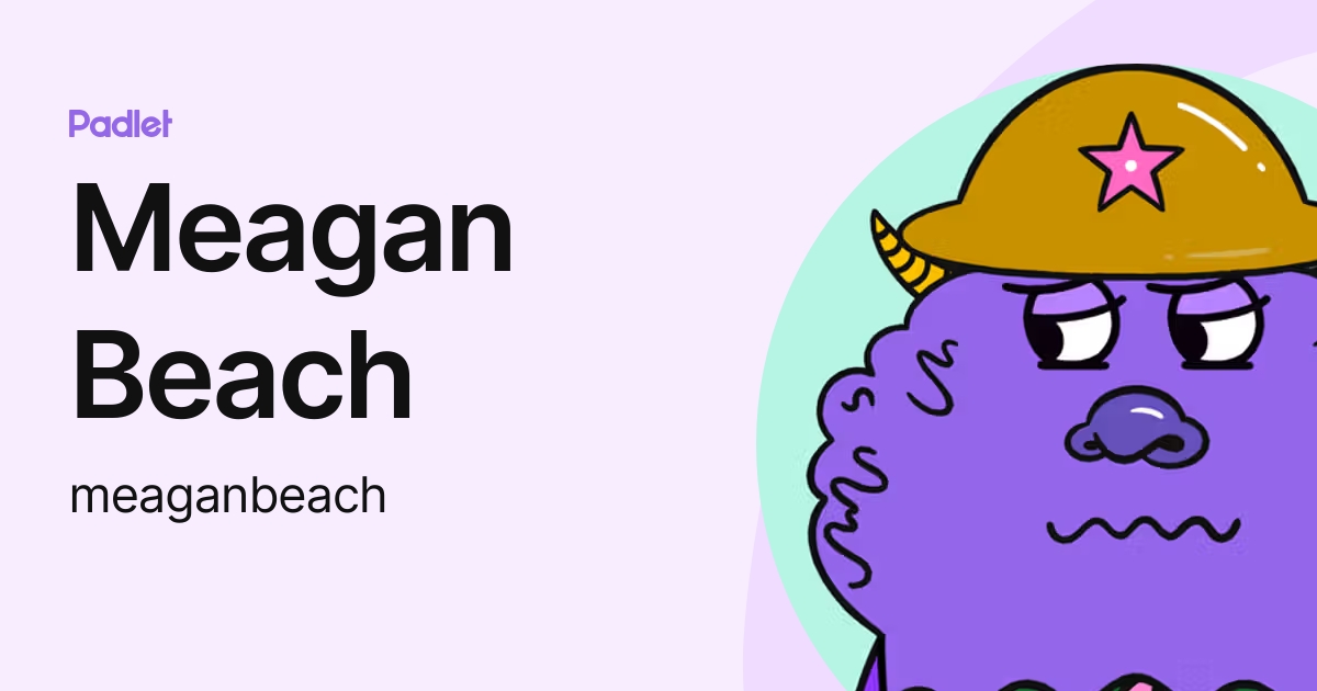 Meagan Beach (meaganbeach) profile | Padlet