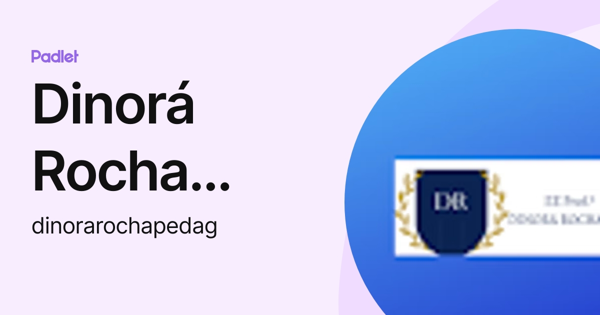 Dinorá Rocha Pedag (dinorarochapedag) profile | Padlet