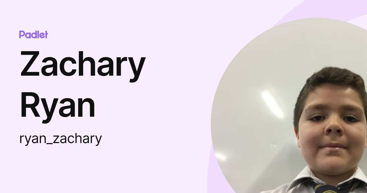 Zachary Ryan (ryan_zachary) profile | Padlet