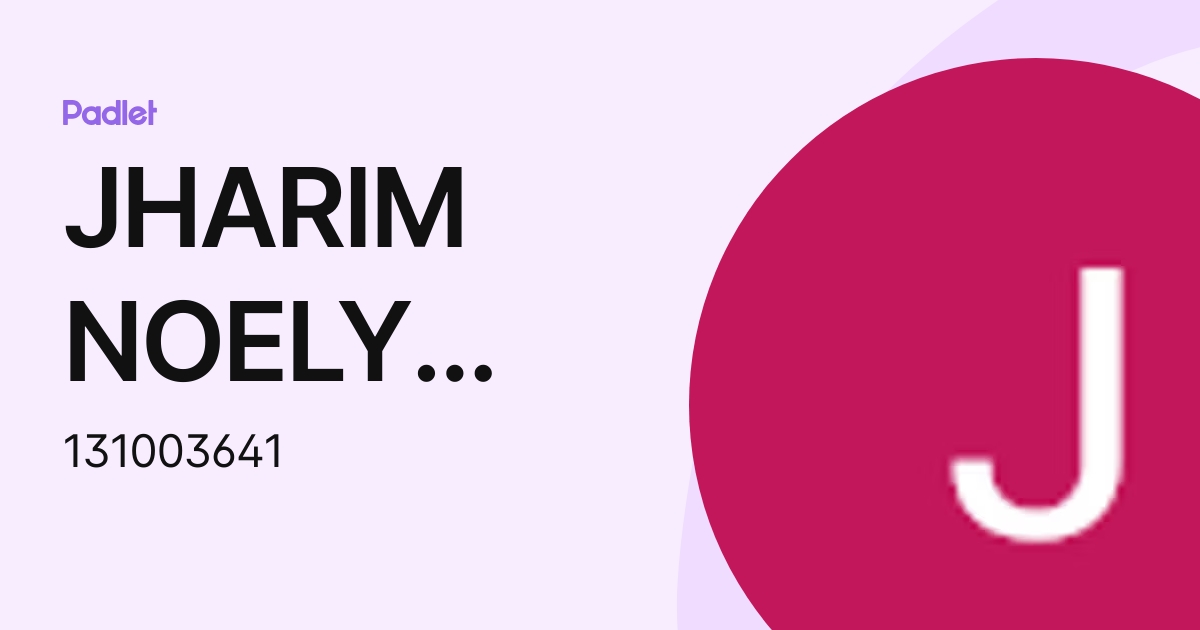 JHARIM NOELY AUCCAPINA GUILLEN (131003641) profile | Padlet
