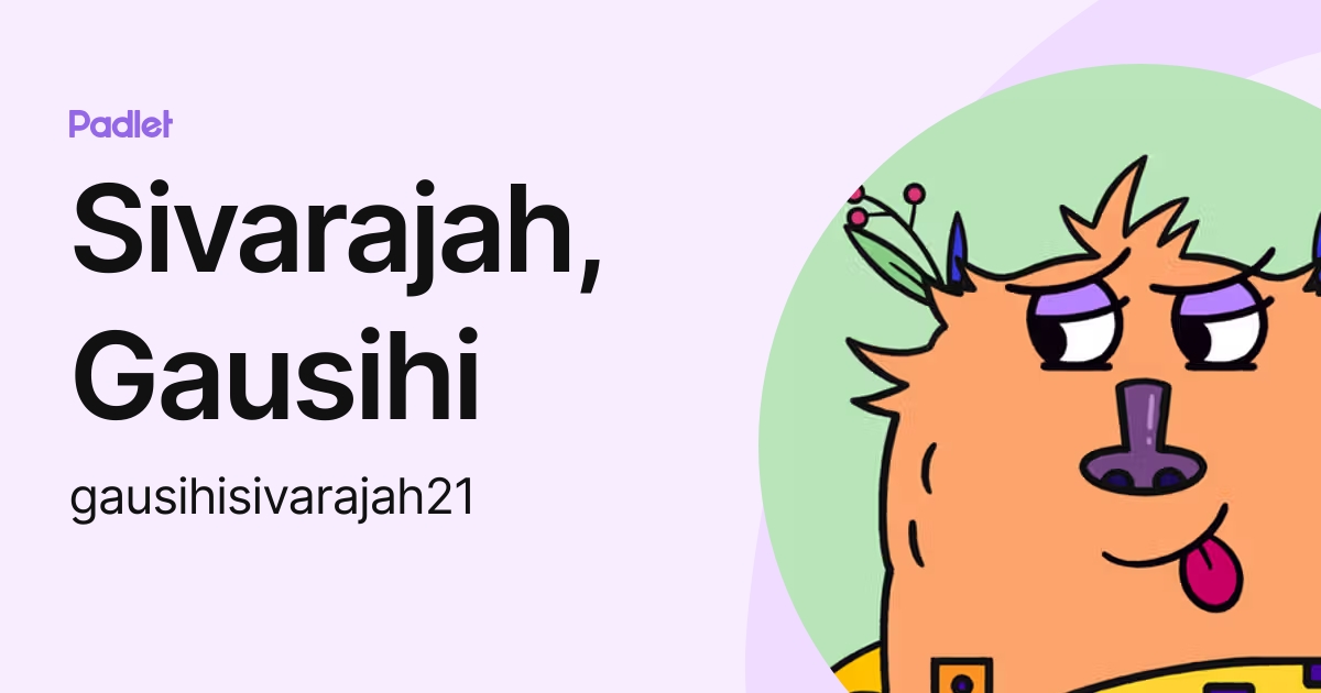 Sivarajah, Gausihi (gausihisivarajah21) profile | Padlet