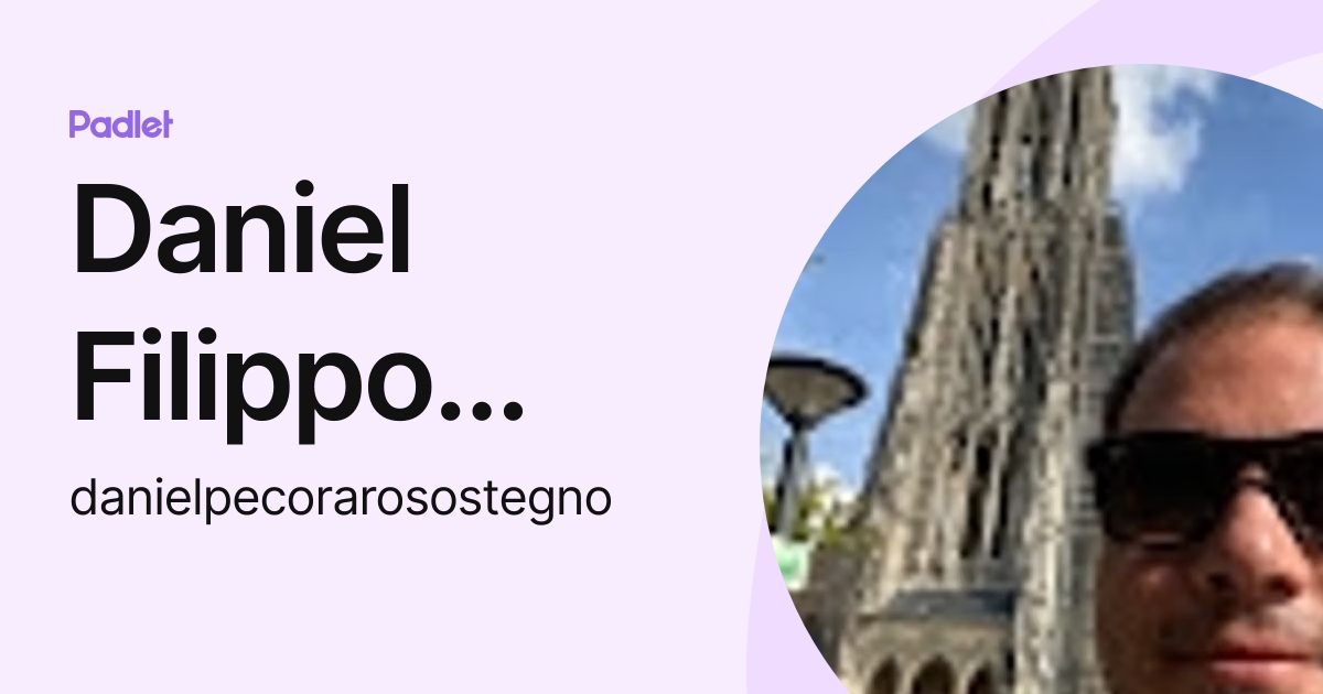 Daniel Filippo Pecoraro (danielpecorarosostegno) profile | Padlet