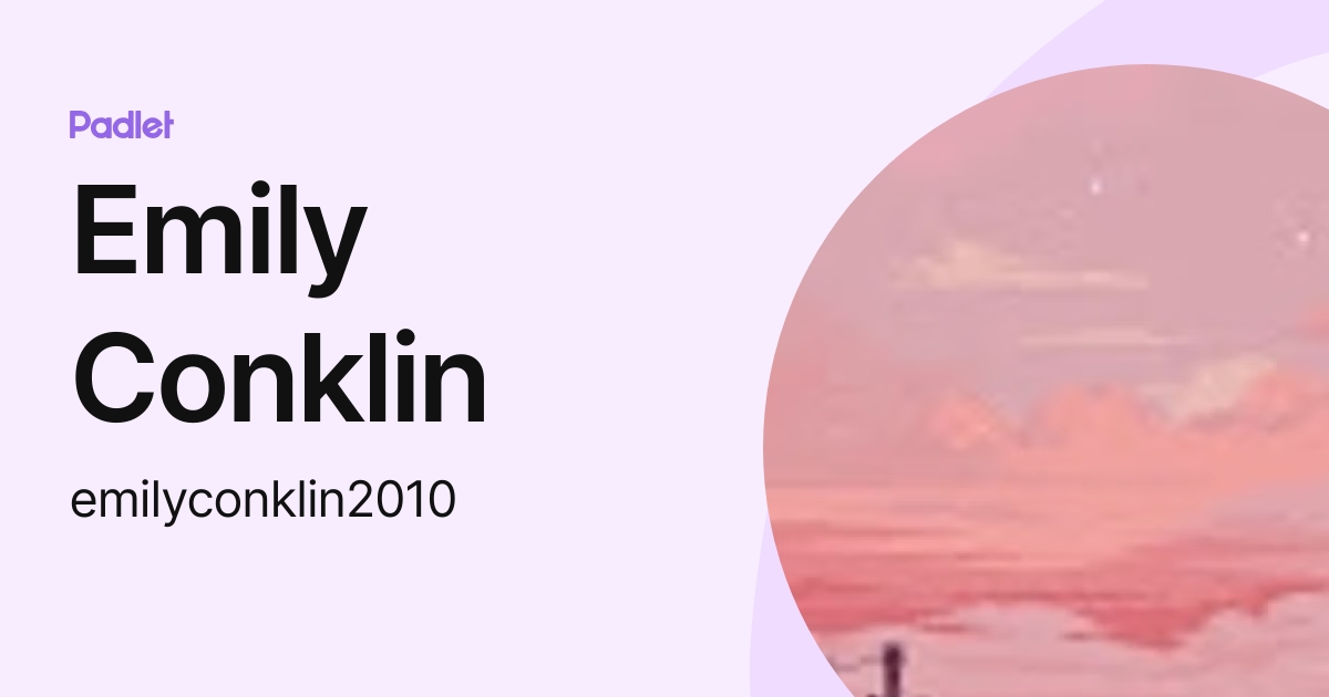 Emily Conklin (emilyconklin2010) profile | Padlet
