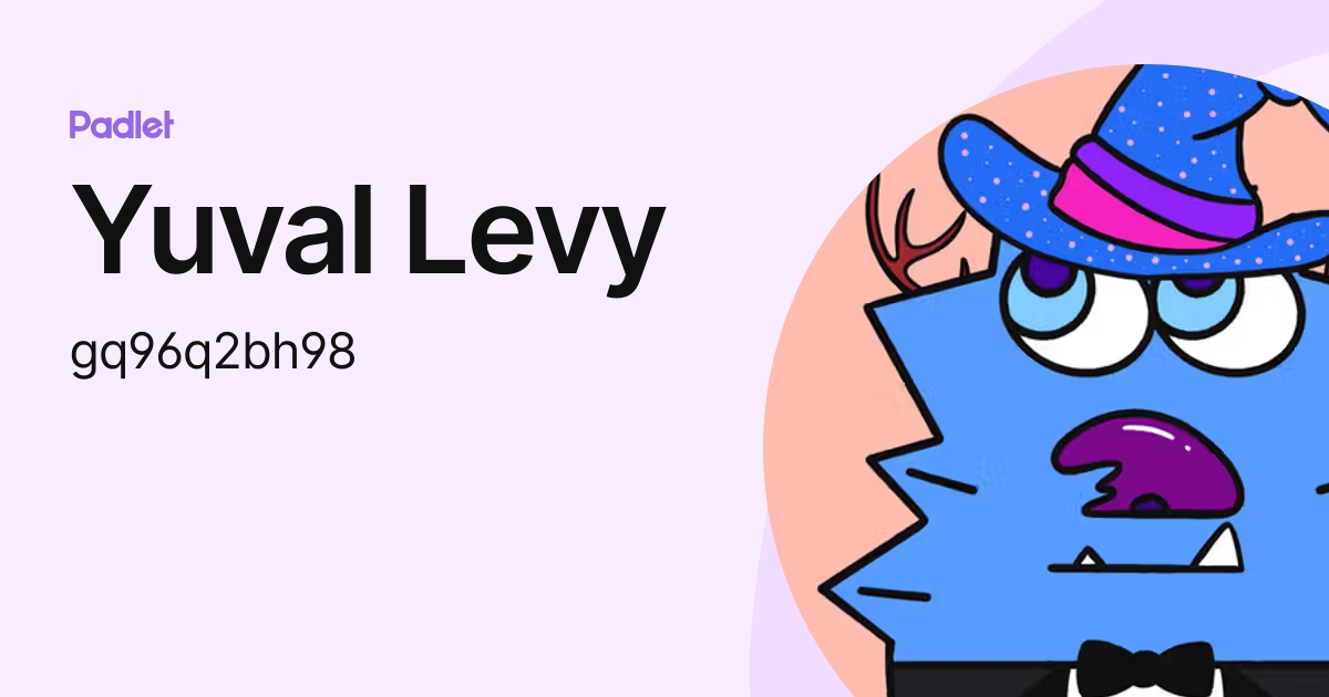 Yuval Levy (gq96q2bh98) profile | Padlet