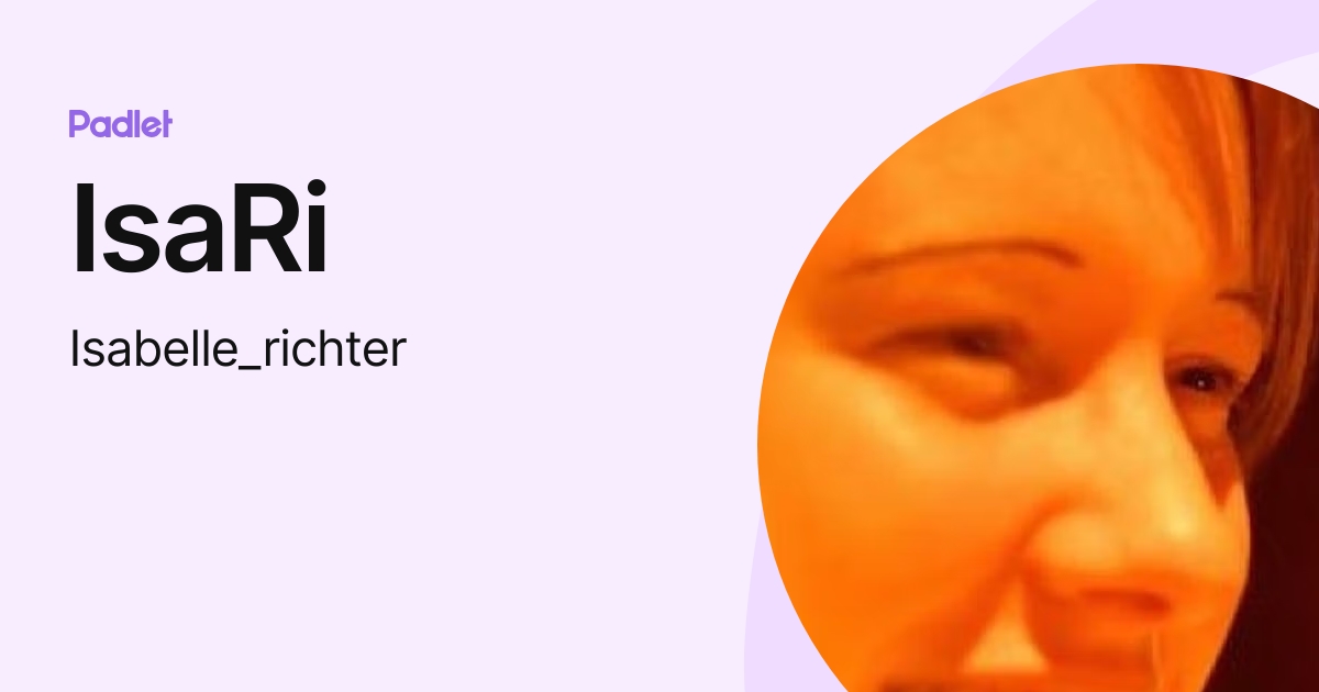 IsaRi (Isabelle_richter) profile | Padlet