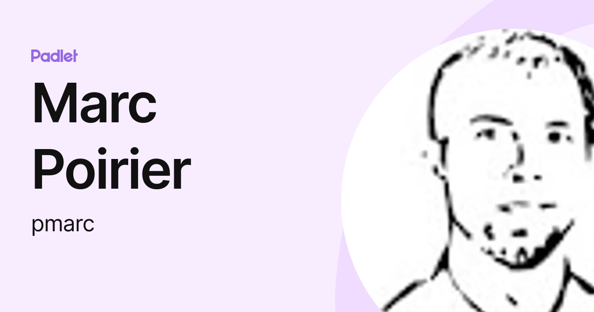 Marc Poirier (pmarc) profile | Padlet