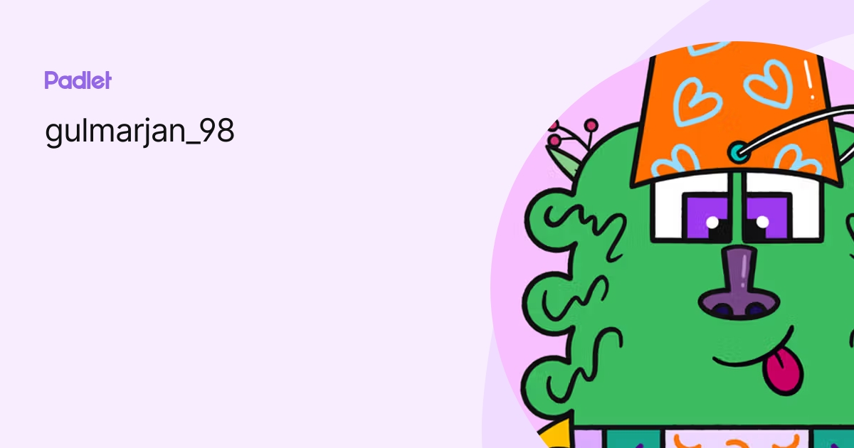 gulmarjan_98 profile | Padlet