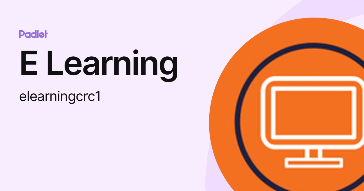 E Learning (CRC_elearning) profile | Padlet
