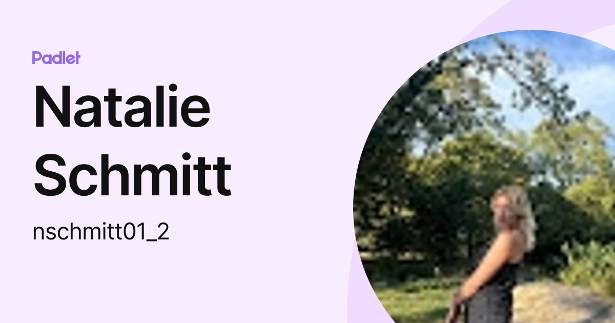 Natalie Schmitt (nschmitt011) profile | Padlet