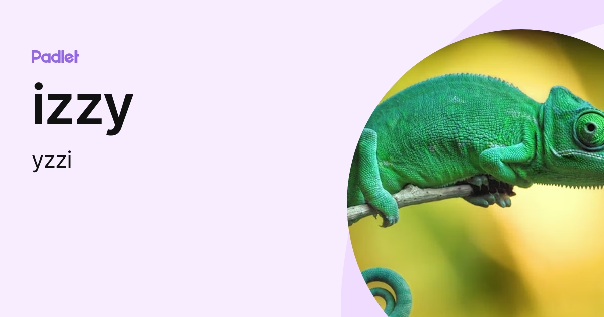 izzy (yzzi) profile | Padlet