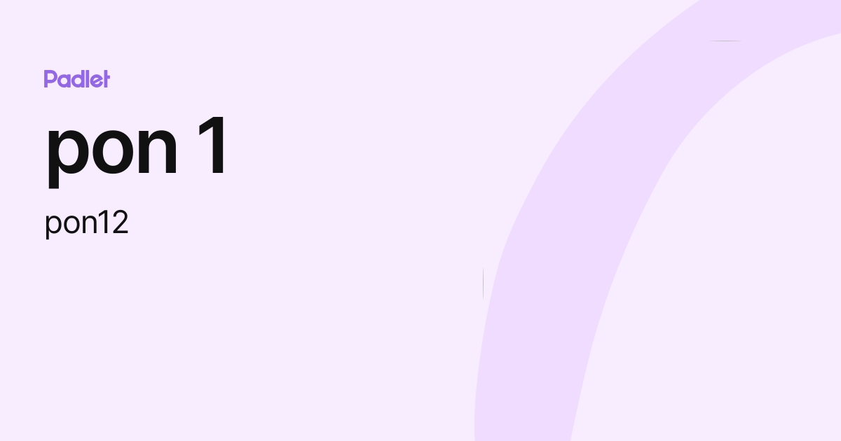 pon 1 (pon12) profile | Padlet