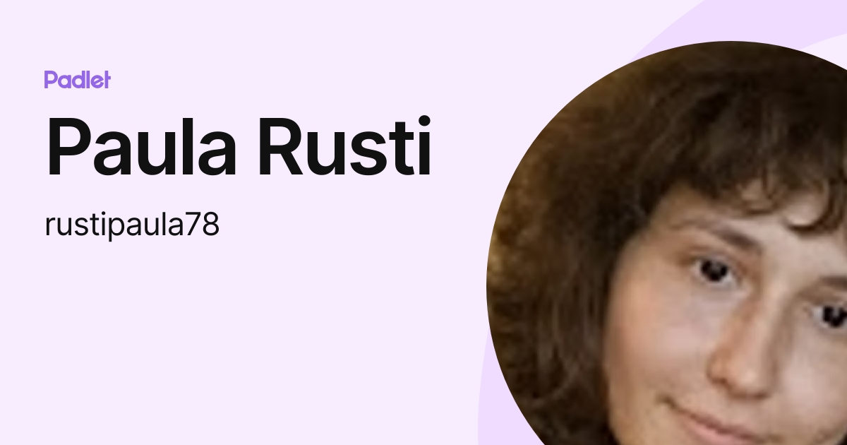 Paula Rusti (rustipaula78) profile | Padlet