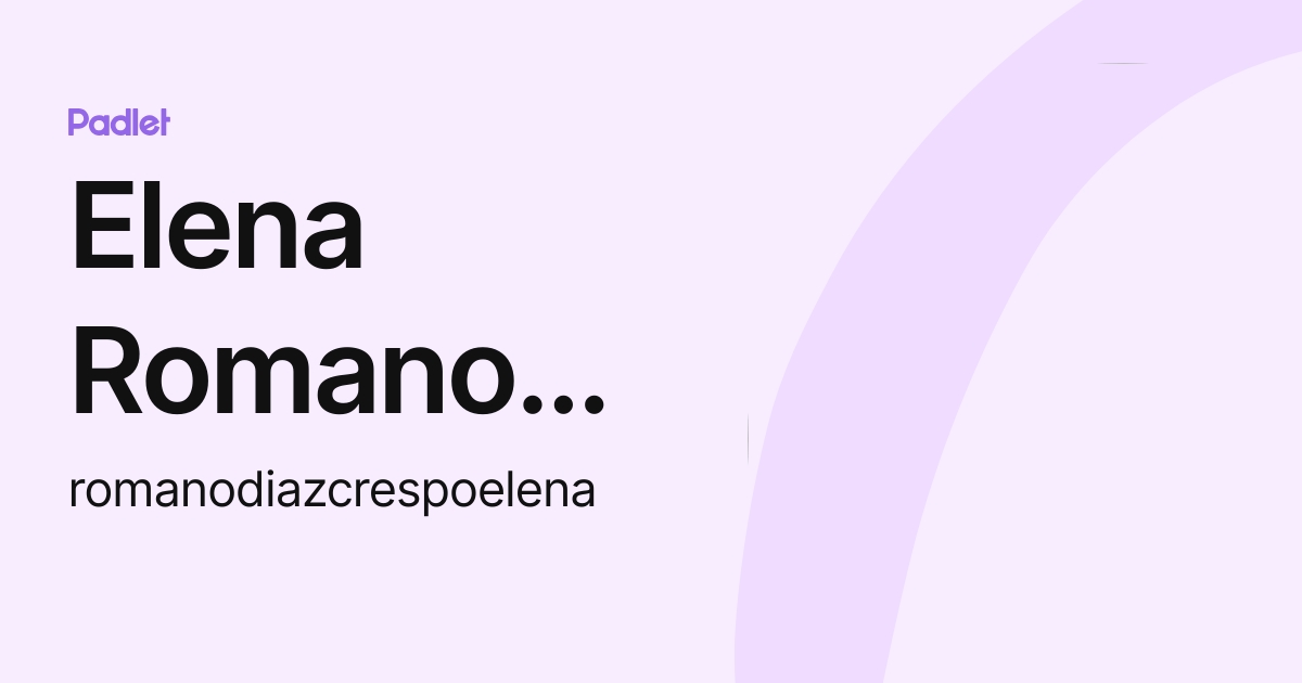 Elena Romano Diaz-Crespo (romanodiazcrespoelena) profile | Padlet