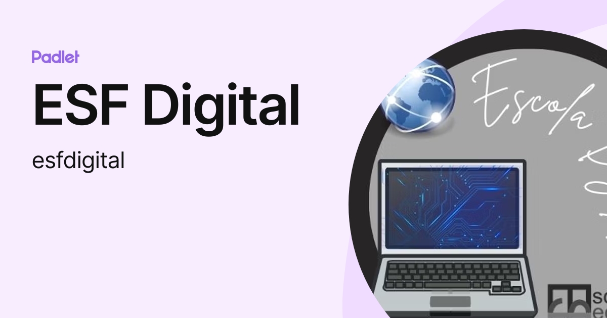 ESF Digital (esfdigital) profile | Padlet