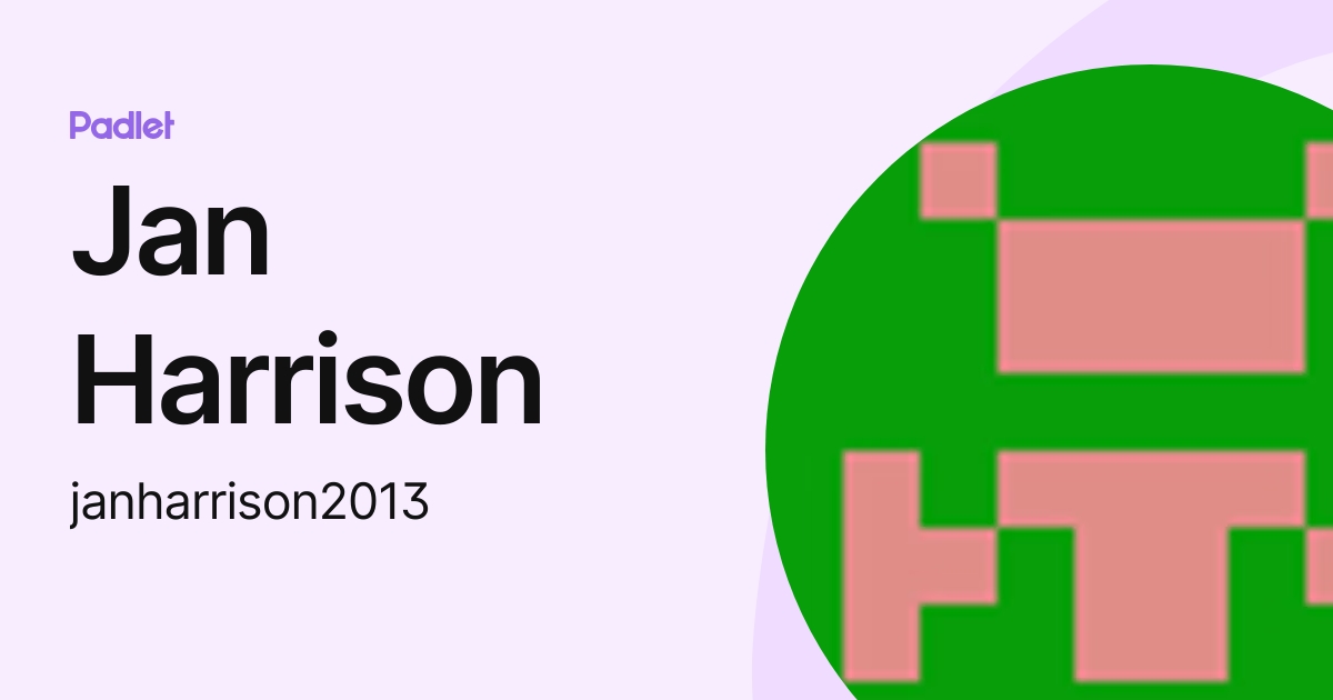 Jan Harrison (janharrison2013) profile | Padlet