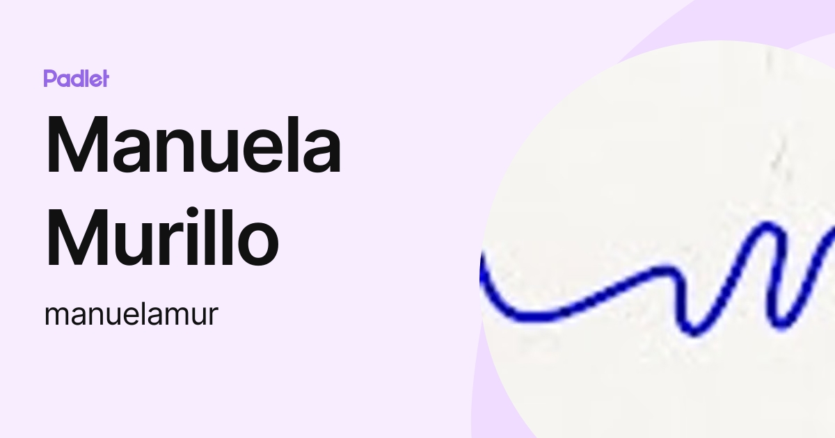 Manuela Murillo (manuelamur) profile | Padlet