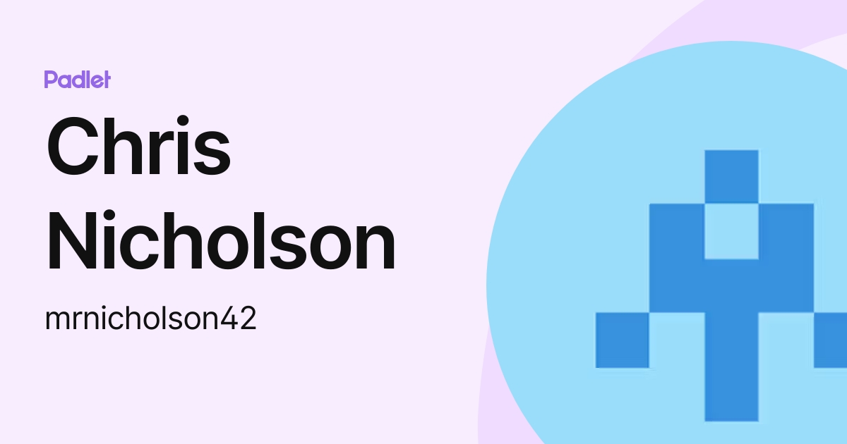 Chris Nicholson (mrnicholson42) profile | Padlet
