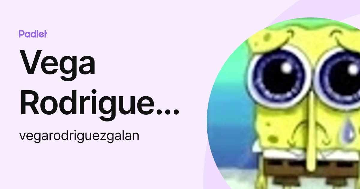 Vega Rodriguez Galan (vegarodriguezgalan) profile | Padlet