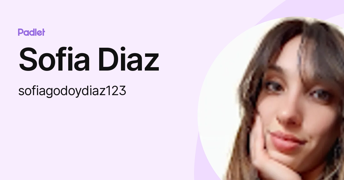 Sofia Diaz (sofiagodoydiaz123) profile | Padlet