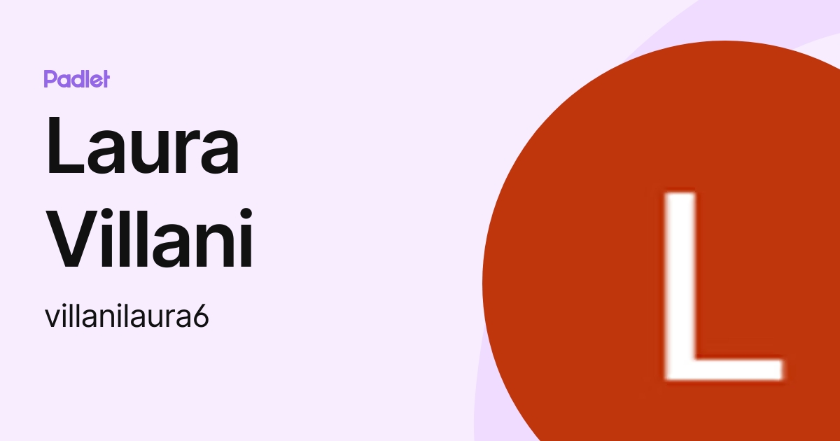 Laura Villani (villanilaura6) profile | Padlet