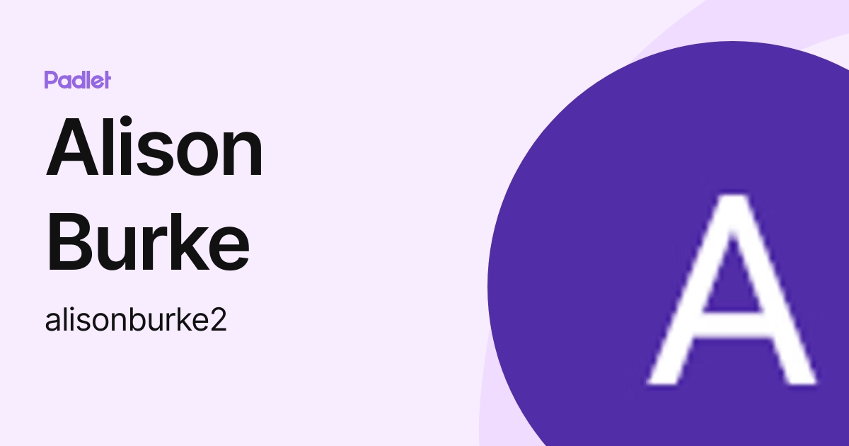 Alison Burke (alisonburke2) profile | Padlet