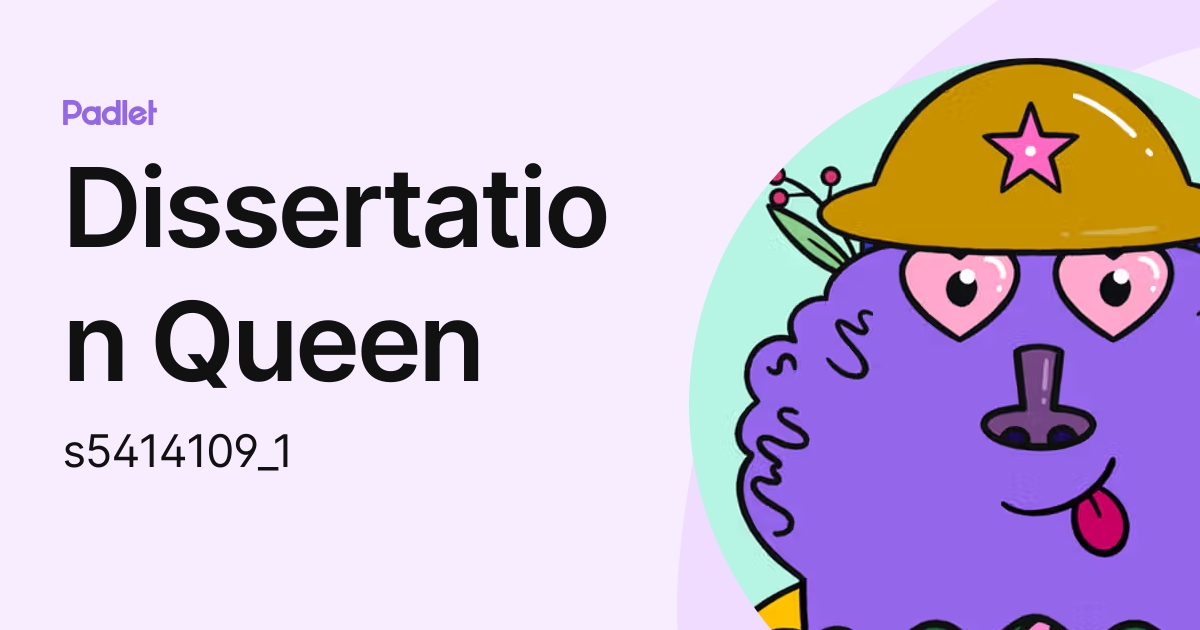 Dissertation Queen (s5414109) profile | Padlet