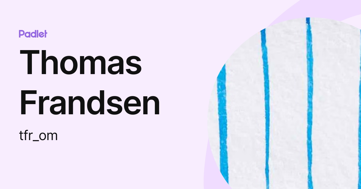 Thomas Frandsen (tfr_om) profile | Padlet