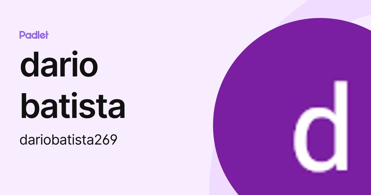 dario batista (dariobatista269) profile | Padlet