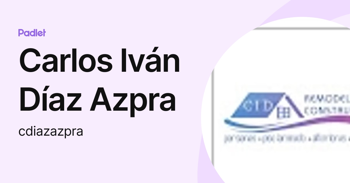 Carlos Iván Díaz Azpra (cdiazazpra) profile | Padlet
