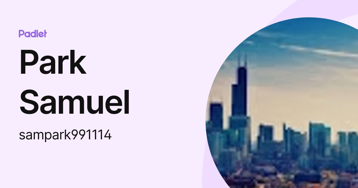 Park Samuel (sampark991114) profile | Padlet