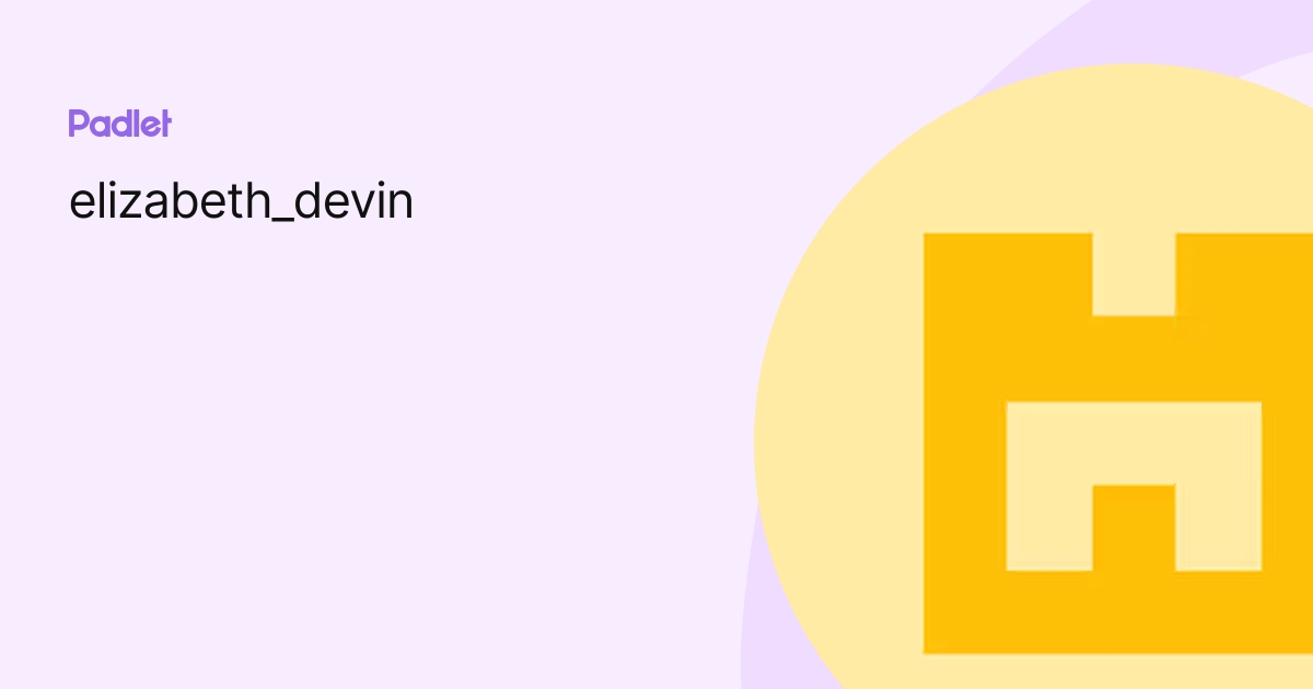 elizabeth_devin profile | Padlet