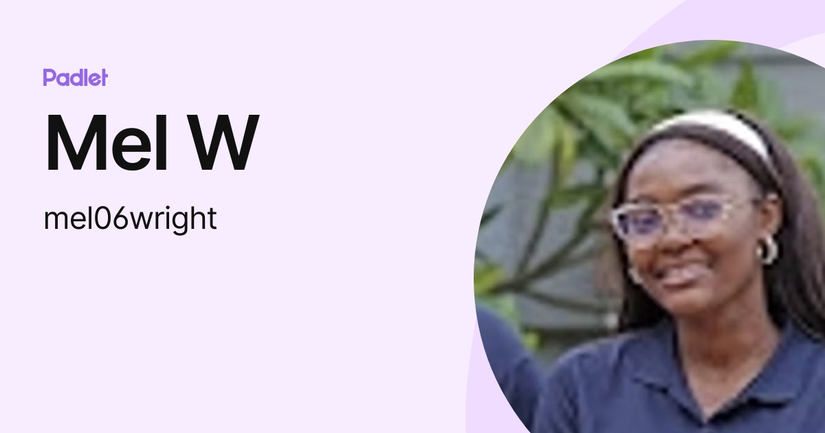 Mel W (mel06wright) profile | Padlet